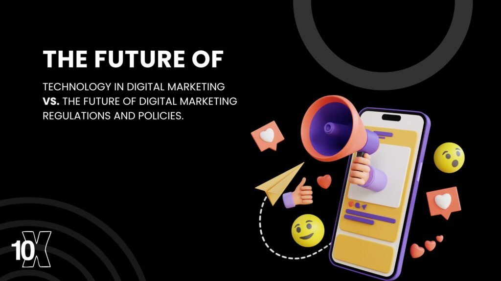 The Intersection of Tech and Regulations in Digital Marketing's Future
