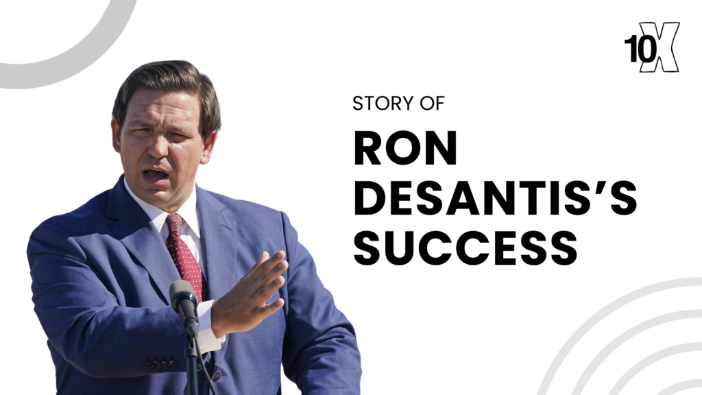 Ron DeSantis's Success: A Case Study On Florida's Governor