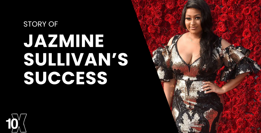 Exploring Jazmine Sullivan's Success: A Case Study