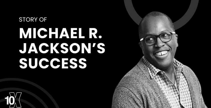 Examining Michael R. Jackson's Success: A Case Study