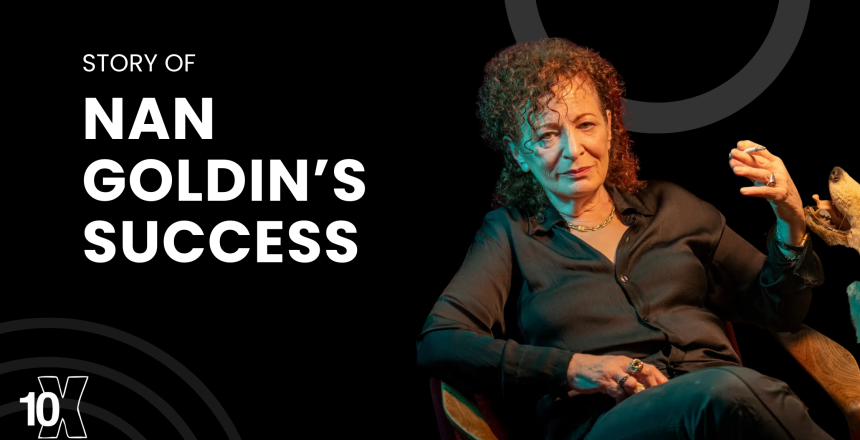 Examining Nan Goldin's Success: A Case Study
