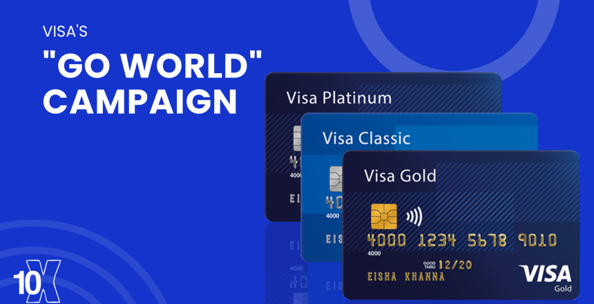 Visa's Go World: A Case Study in Travel Advertising